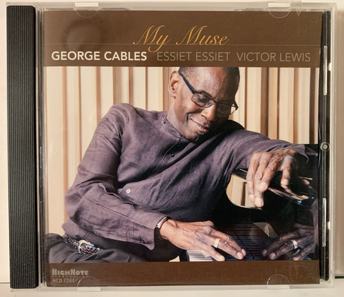 George Cables w/ Victor Lewis & Essiet Essiet-My Muse-HighNote HCD 7244 ...