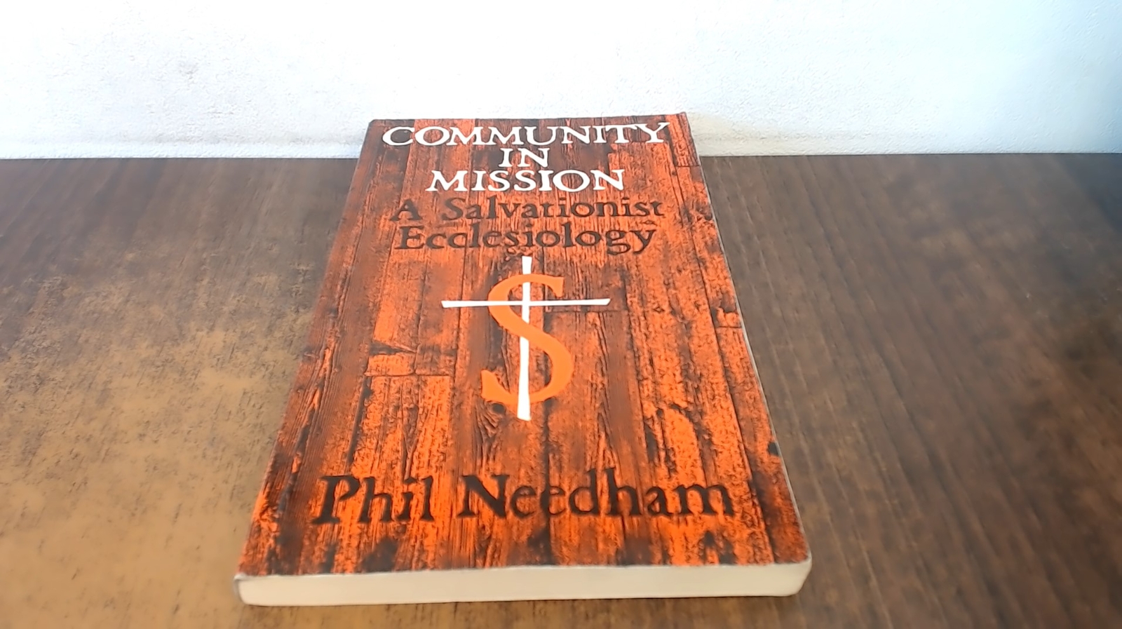 Community in Mission: A Salvationist Ecclesiology, Phil Needham, | eBay