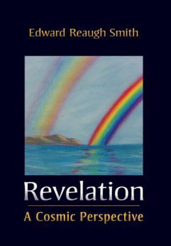 Revelation: A Cosmic Perspective by Smith, Edward Reaugh, Brand New ...