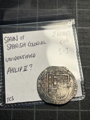 Spain Or Spanish Colonial Unidentified Cob S-I Philip II Silver Toned ...