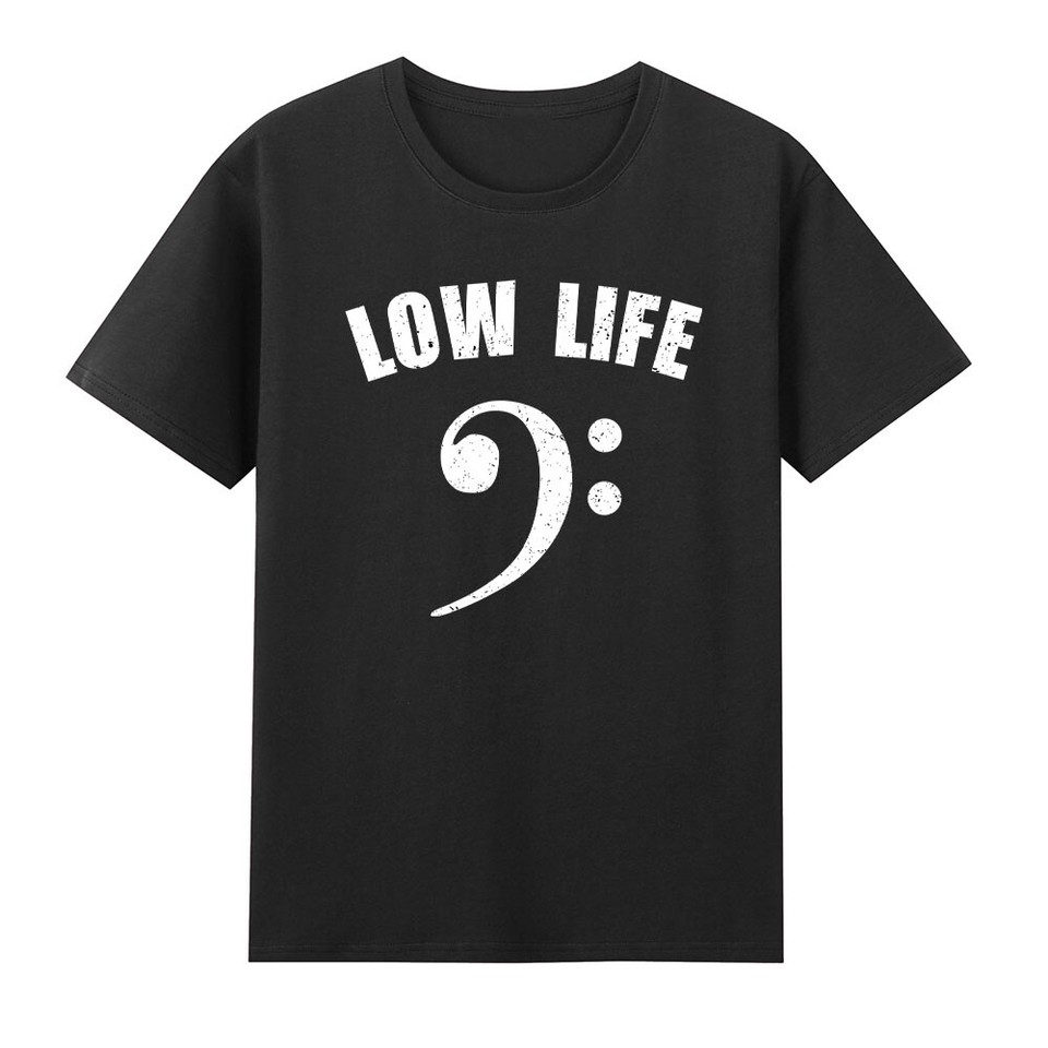 Low Life Bass Clef Funny Bass Player Bassist Bass Music T-Shirt | eBay UK