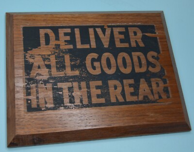 Deliver All Goods in the Rear wood sign 8x10" distressed gag gift | eBay