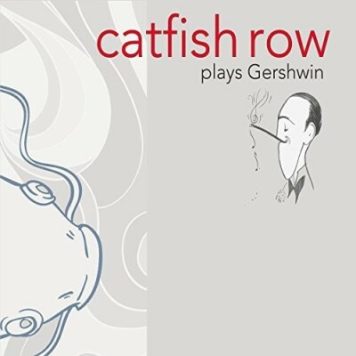CATFISH ROW PLAYS GERSHWIN NEW CD 4260173880199 | eBay