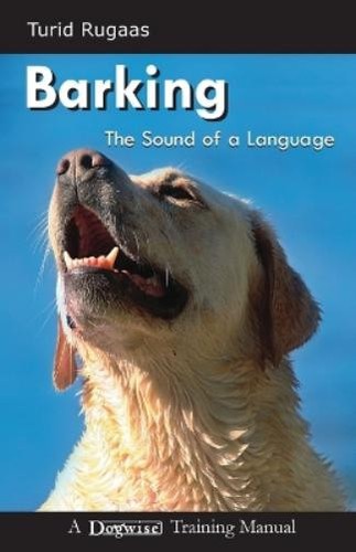 Turid Rugaas Barking, the Sound of a Language (Poche) | eBay