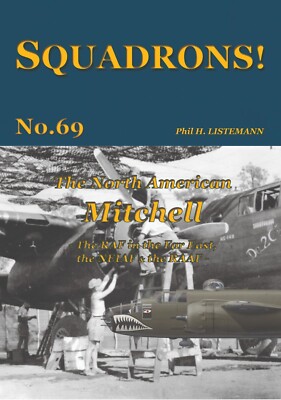 SQUADRONS! No. 69: The NA Mitchell, the RAF in the FE, the NEIAF & the RAAF | eBay Australia