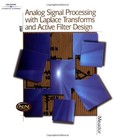 ANALOG SIGNAL PROCESSING WITH LAPLACE TRANSFORMS AND By Don Meador ...