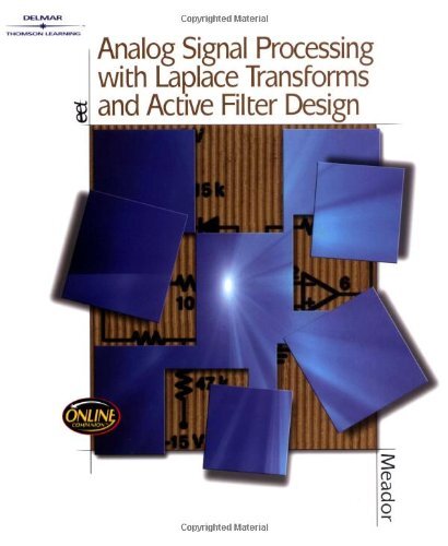 ANALOG SIGNAL PROCESSING WITH LAPLACE TRANSFORMS AND By Don Meador ...
