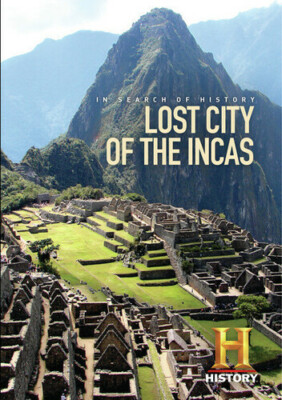 In Search of History - Lost City of the Incas (History Channel ...