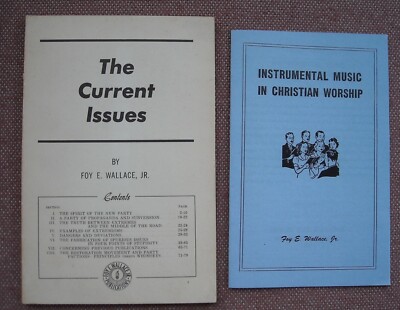 THE CURRENT ISUES + INSTRUMENTAL MUSIC ~ Foy E Wallace, Jr. ~ Church Of ...