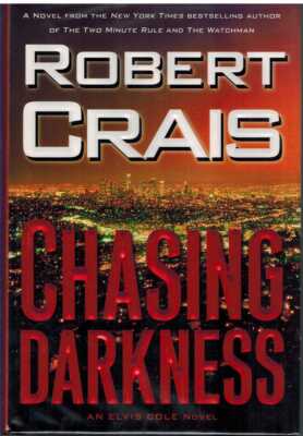 CHASING DARKNESS by Crais, Robert 1st Edition Hardcover 2008 Signed By ...