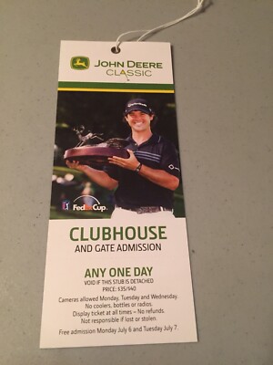 2015 JOHN DEERE CLUBHOUSE AND GATE ADMISSION ANY DAY TICKET | eBay