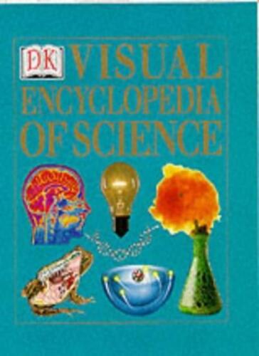 Dk Visual Encyclopedia Of Science By Dorling Kindersley 9780751321340