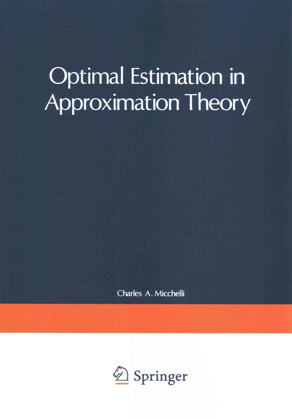 Optimal Estimation in Approximation Theory by Charles Michelli (English ...