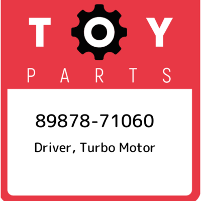 89878-71060 Toyota Driver, turbo motor 8987871060, New Genuine OEM Part ...