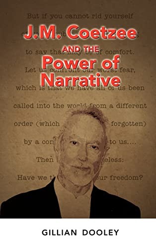J.M. Coetzee and the Power of Narrative by Gillian Dooley NEW BOOK ...
