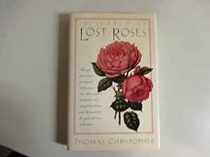 In Search of Lost Roses - Hardcover, by Christopher Thomas - Good ...