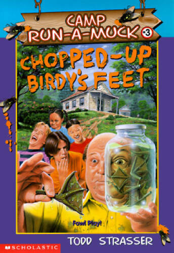 Chopped Up Birdy's Feet (Camp Run-a-Muck) - Mass Market Paperback ...