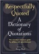 Respectfully Quoted: A Dictionary of Quotations | eBay