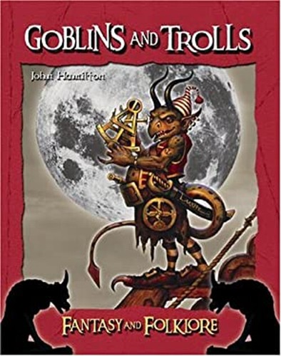 Goblins and Trolls Hardcover John Hamilton 9781591977131| eBay