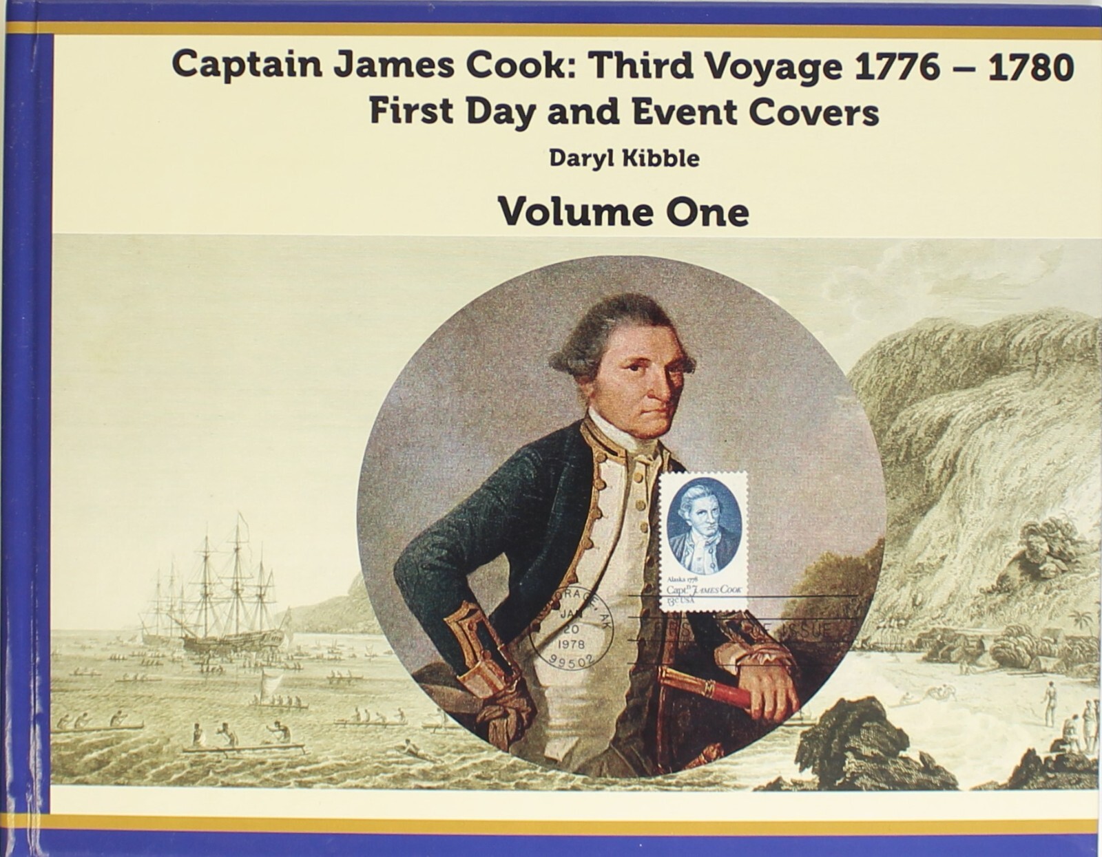 Captain James Cook Third Voyage 1776-1780, First Day and Events Covers ...