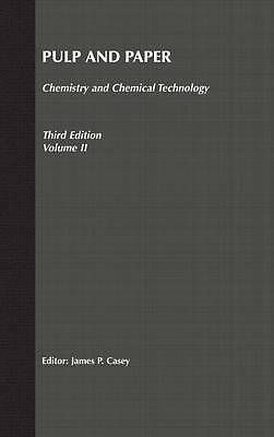 Pulp and Paper: Chemistry and Chemical Technology, Volume 2 by James P ...