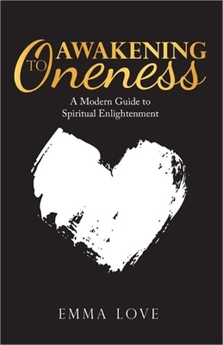 Awakening to Oneness: A Modern Guide to Spiritual Enlightenment ...