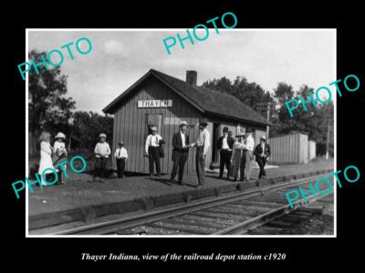 OLD 8x6 HISTORIC PHOTO OF THAYER INDIANA THE RAILROAD DEPOT STATION ...