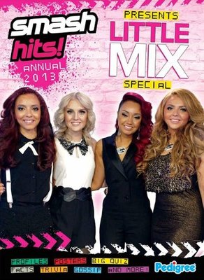 Smash Hits Little Mix Annual 2013 (Annuals 2013) By Pedigree Books Ltd ...