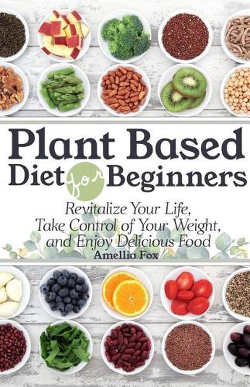 Plant Based Diet For Beginners 9781977615664 | eBay