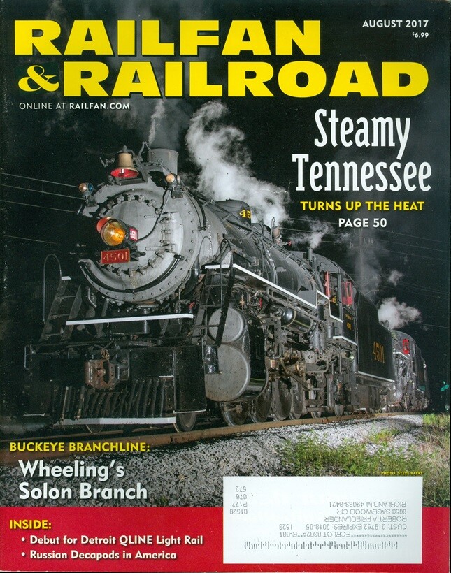 2017 Railfan & Railroad Magazine: Steamy Tennessee/Wheeling's Solon ...
