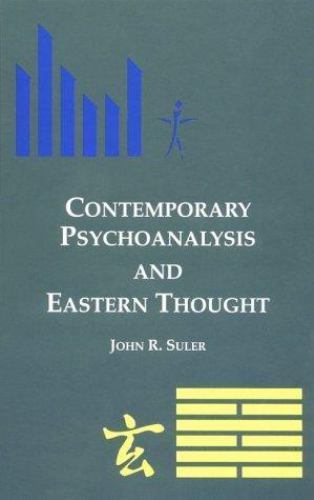 Contemporary Psychoanalysis and Eastern Thought by John R. Suler (1993 ...