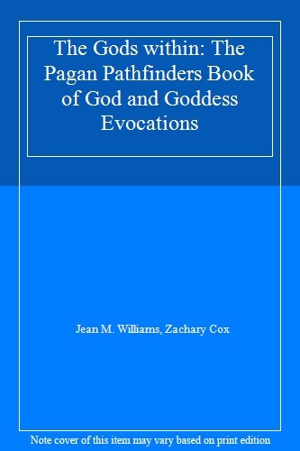 The Gods within: The Pagan Pathfinders Book of God and Goddess E | eBay