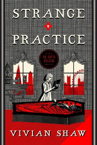 Strange Practice: A Dr Greta Helsing Novel by Vivian Shaw | Paperback ...
