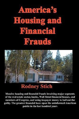 America's Housing and Financial Frauds by Rodney Stich (2008, Trade Paperback) for sale online ...