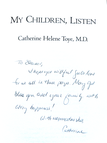 SIGNED My Children, Listen by Catherine Helene Toye, M.D. Hardcover ...