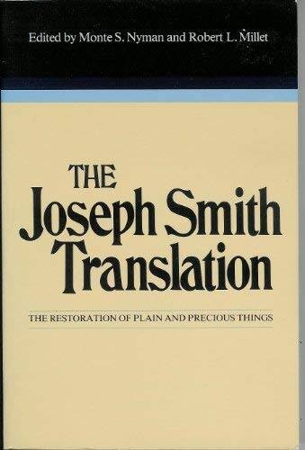 The Joseph Smith Translation: The Restoration of Plain and Pre - VERY ...
