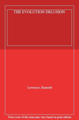 THE EVOLUTION DELUSION 9781606471036| eBay