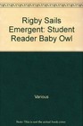 RIGBY SAILS EMERGENT: STUDENT READER BABY OWL 9780763565701 | eBay