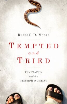 Tempted and Tried: Temptation and the ... by Moore, Russell Paperback ...