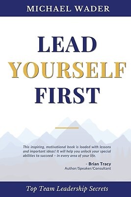 Lead Yourself First by Wader, Michael -Paperback | eBay Australia