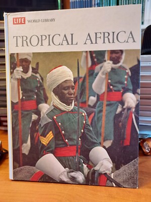 TROPICAL AFRICA: LIFE WORLD LIBRARY, BY ROBERT COUGHLAN T1H | eBay