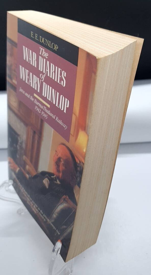 The War Diaries of Weary Dunlop - Java and the Burma-Thailand Railway ...