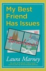 My Best Friend Has Issues By Laura Marney. 9781908643032 | eBay