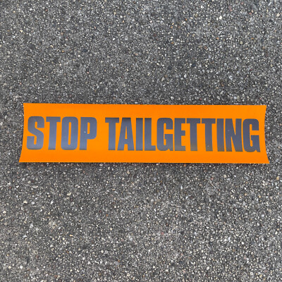 Vintage 1970's Fasson Neon Orange Bumper Sticker "STOP TAILGETTING" 12 ...