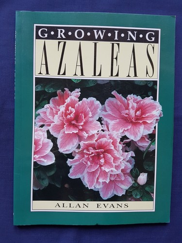 GROWING AZALEAS Allan Evans G.R.O.W.I.N.G | eBay