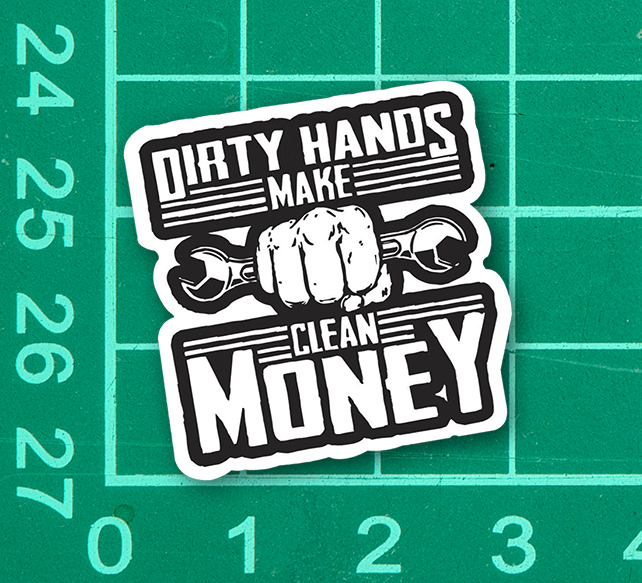 Dirty Hands Clean Money Sticker grind mechanic labor hard hat tool box ...