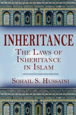 Inheritance: The Laws Of Inheritance In Islam 9781432782115| eBay