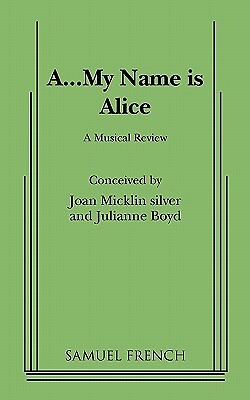 A...My Name Is Alice Boyd, Julianne 9780573681776| eBay