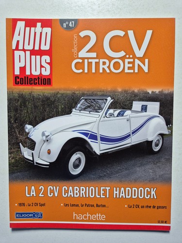 Magazine revue AUTO PLUS Collection - 2 CV Citroen #47 la 2CV cabriolet ...