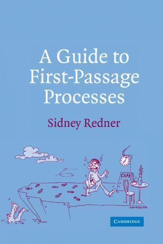 Guide to First-Passage Processes by Sidney Redner (2001, Hardcover) for ...